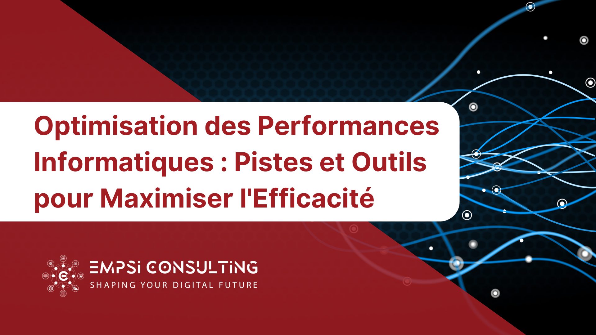 Optimisation des performances informatiques - Cabinet de Conseil en IT ...