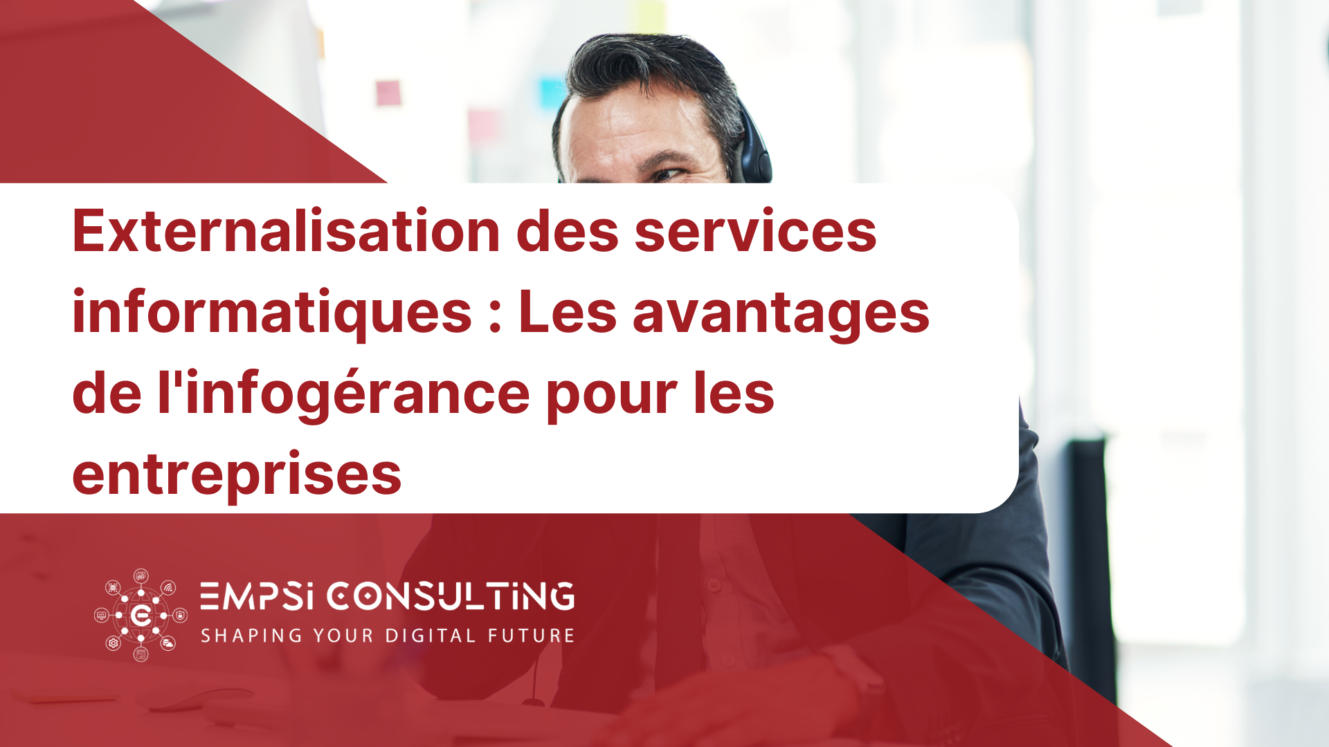 Pourquoi opter pour une Externalisation de vos informatiques