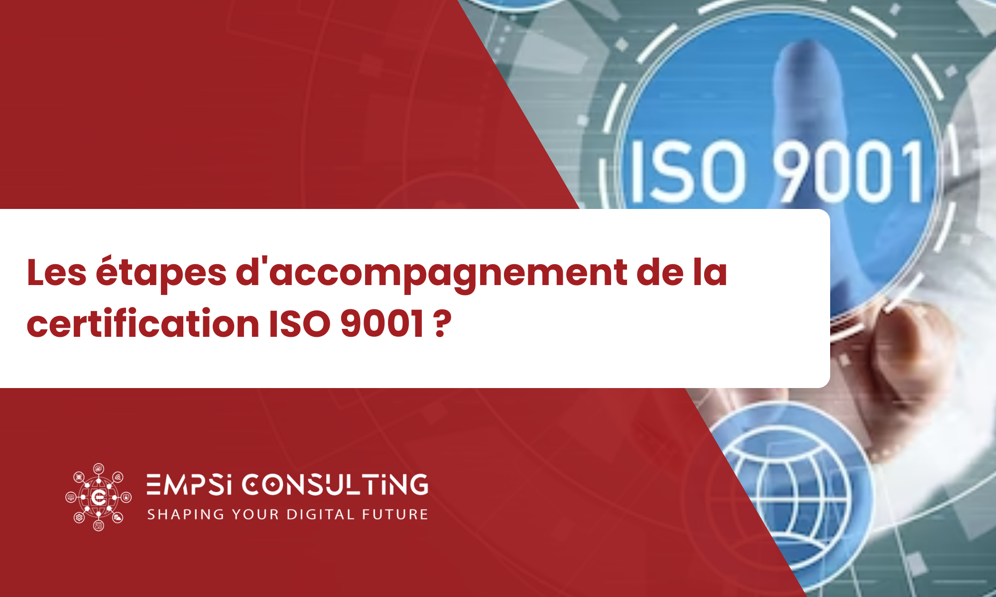 Accompagnement de la certification ISO 9001: Les étapes